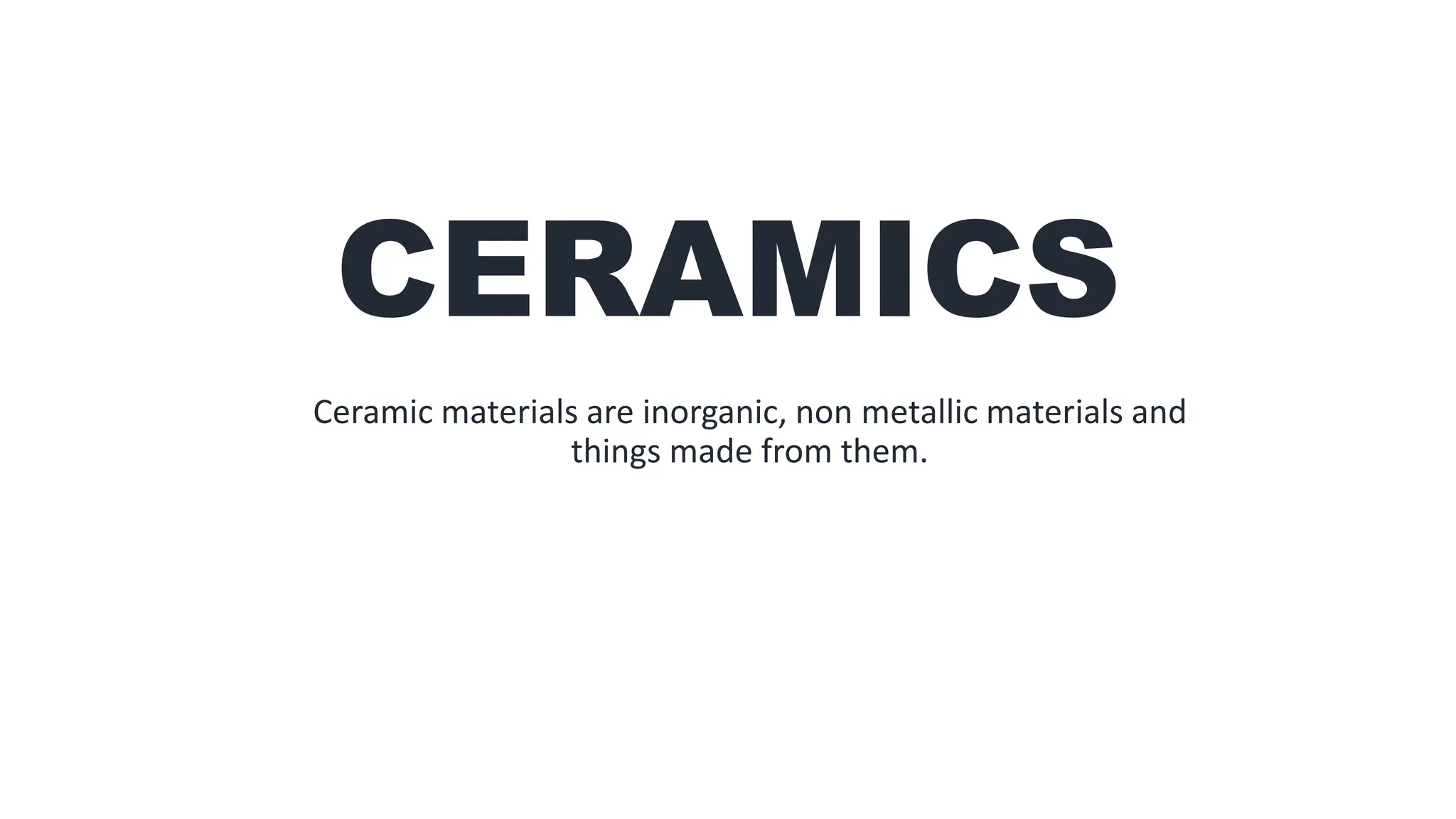 Ceramics, Types of ceramics, characteristics.pptx