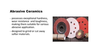 Ceramics, Types of ceramics, characteristics.pptx | Chemistry | Science