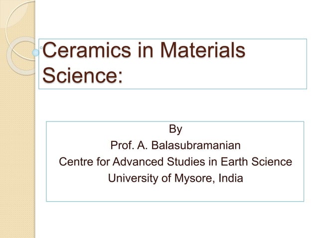 Ceramics in Materials Science | PPTX