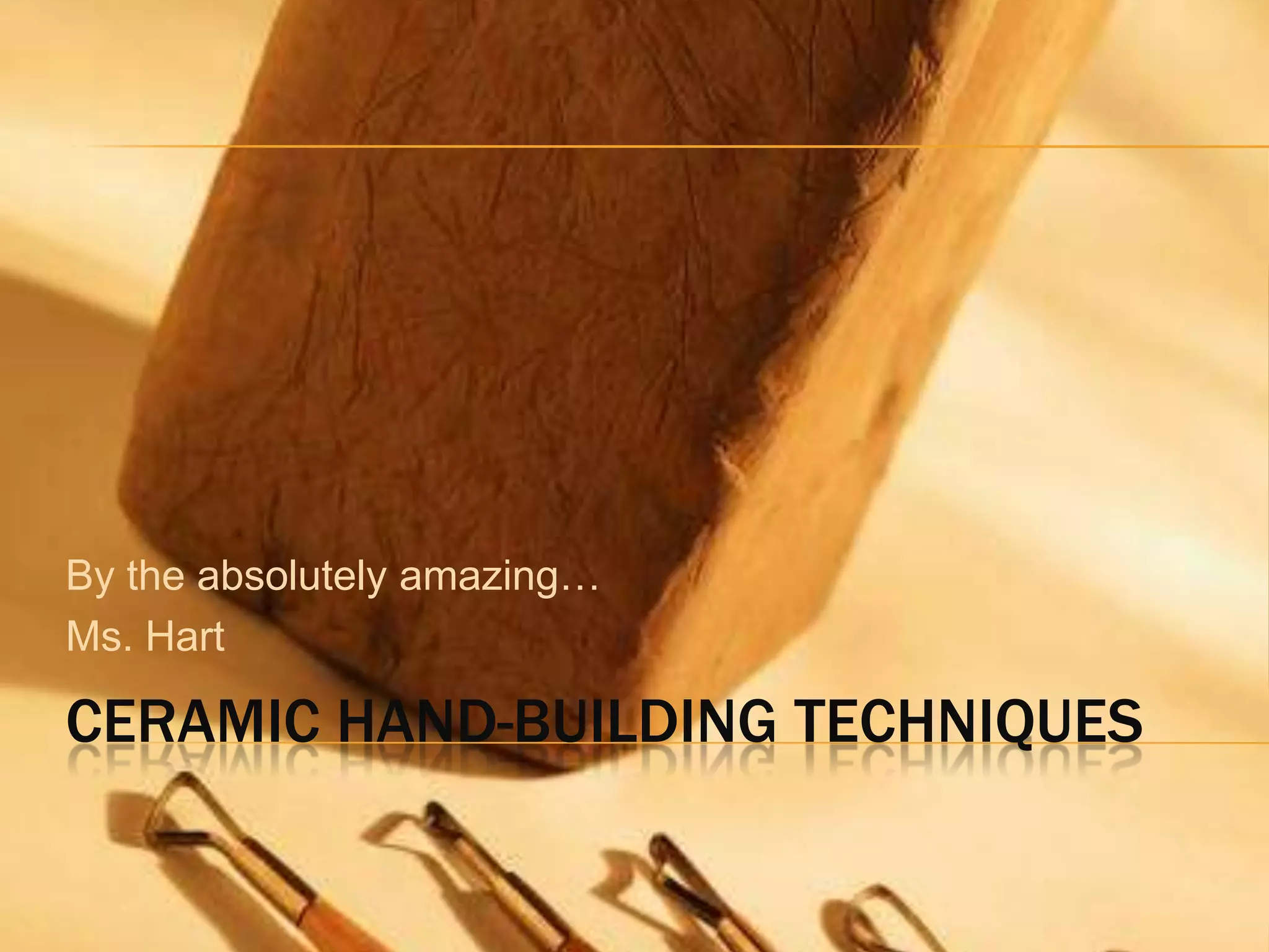 Ceramic slab building techniques | PPT