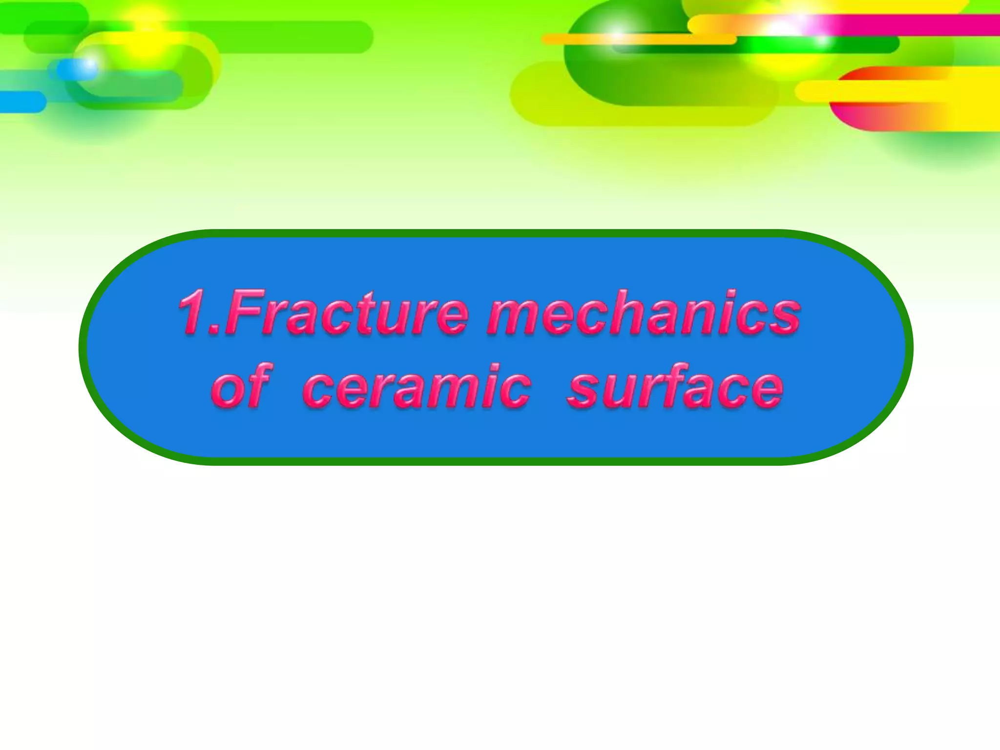 Ceramics strengthening techniques | PPTX