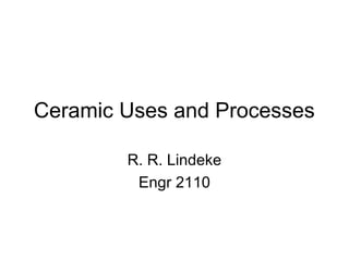 Ceramic uses and processes | PPT