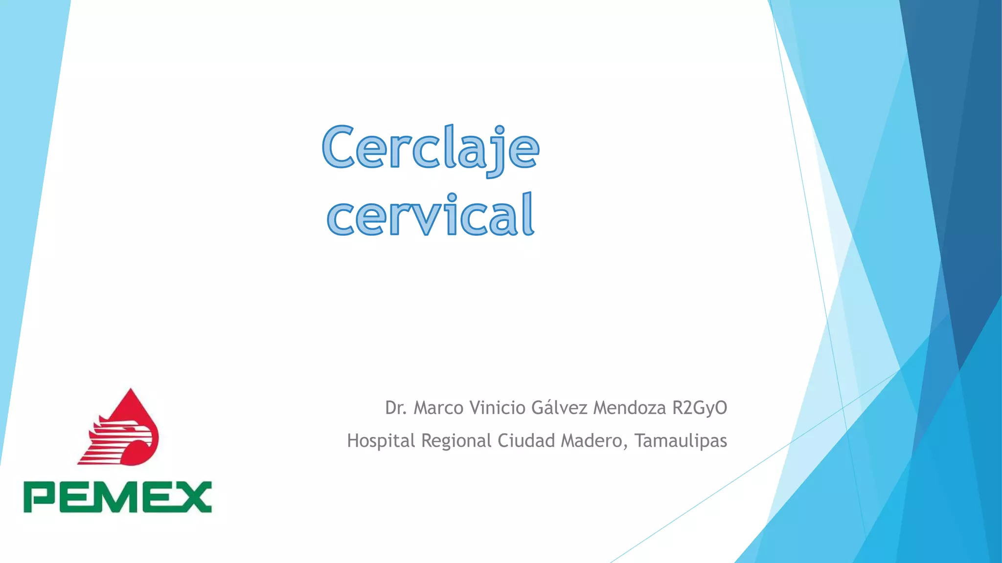 Cerclaje cervical | PPTX