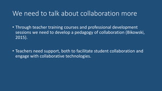 Supporting teachers to support student collaboration | PPT
