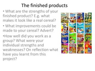 Cereal design and advert evaluation | PPT