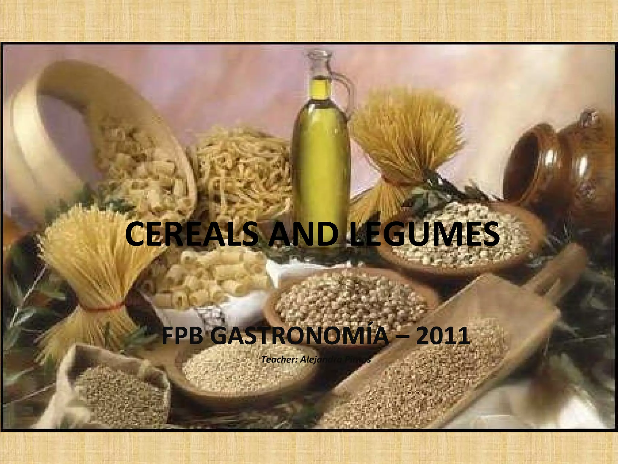 Cereals and legumes | PPT