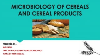 Microbiology Of Cereals And Cereal Products | PDF