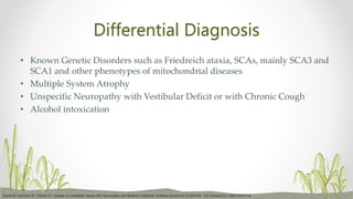 Cerebellar Ataxia with Neuropathy and Bilateral Vestibular Areflexia ...