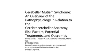 cerebellar mutism SIGNS SYMPTOMS AND MANAGEMENT | PPTX