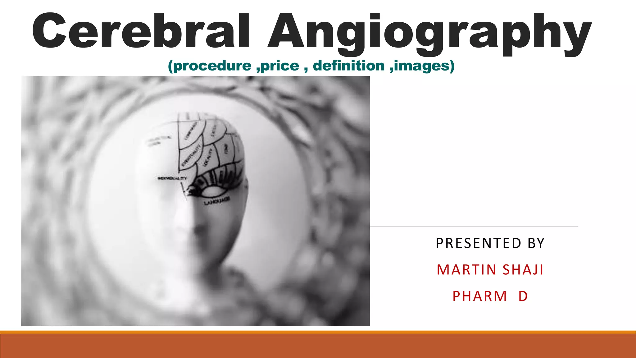 Cerebral angiography - medical information | PPTX
