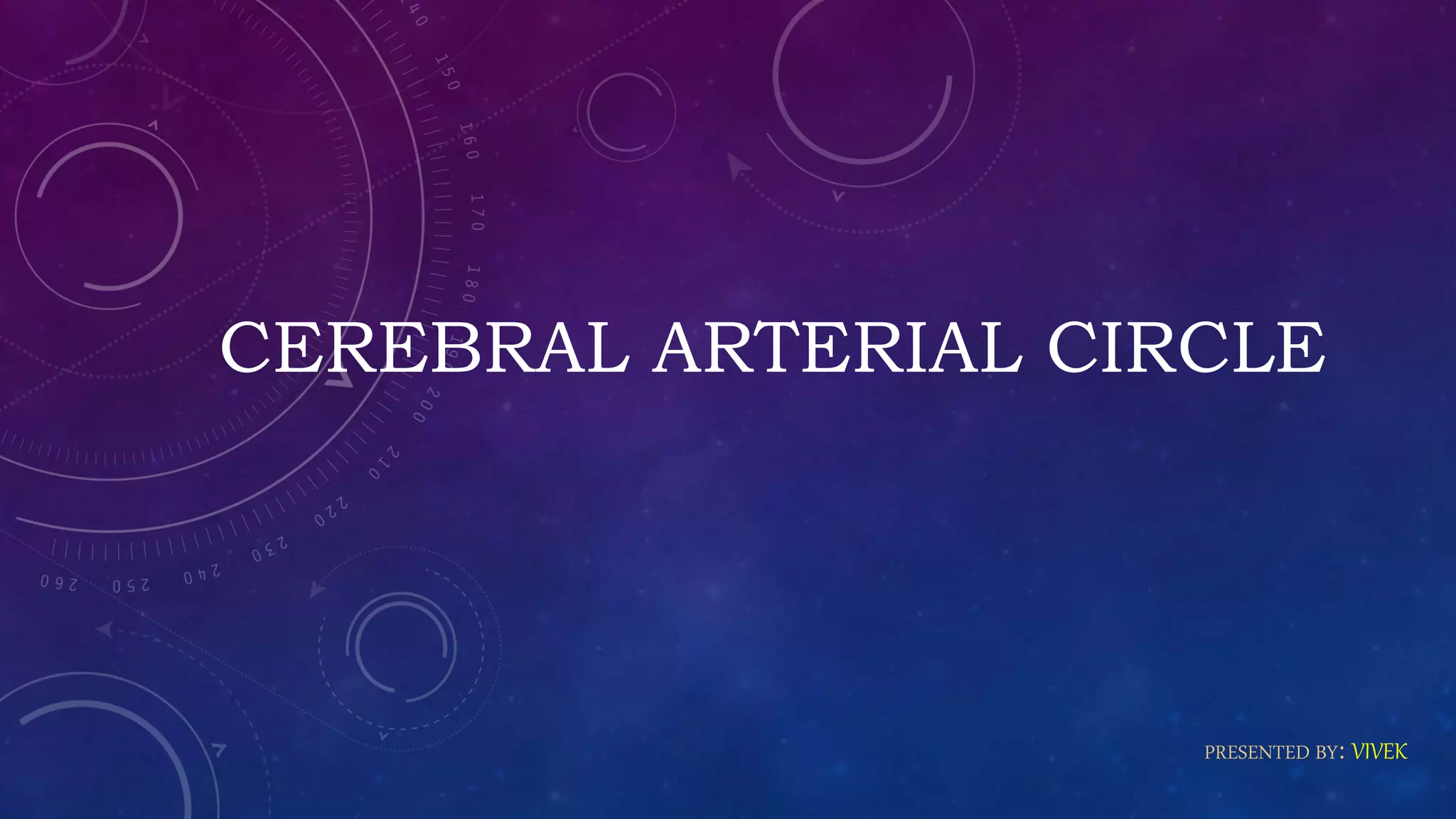 Cerebral arterial circle | PPTX