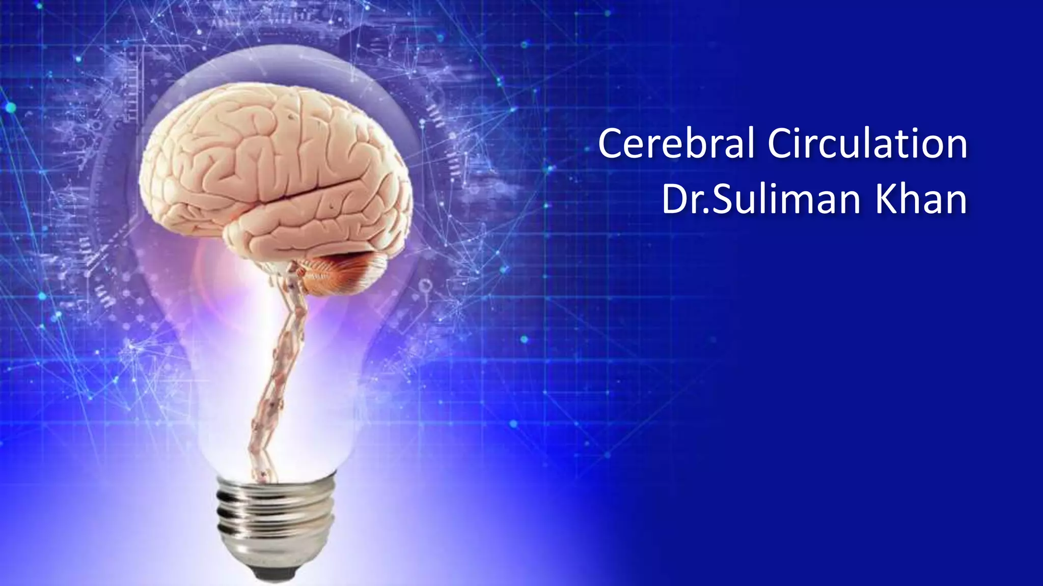 Cerebral circulation | PPTX