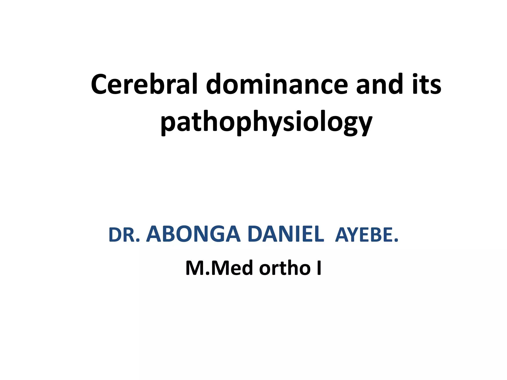 Cerebral dominance and its pathophysiology.pptx
