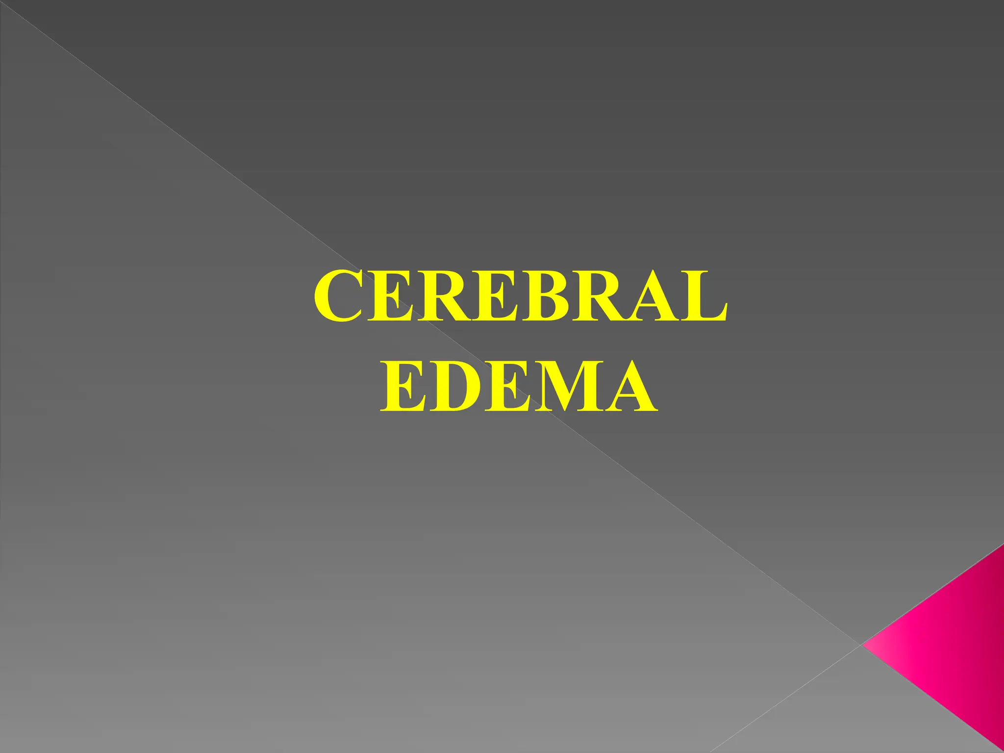 CEREBRAL EDEMA.pptx