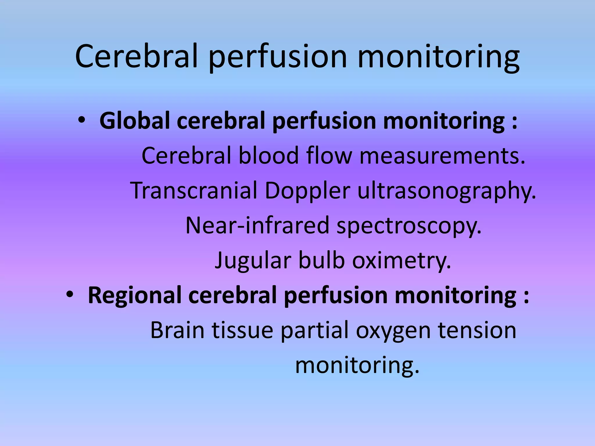 Cerebral monitoring | PPTX