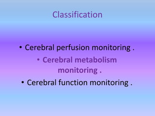 Cerebral monitoring | PPTX