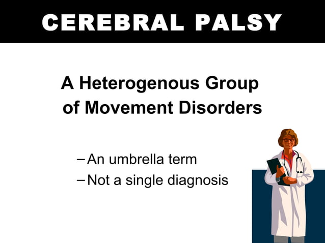 Cerebral palsy | PPT | Brain and Nervous System Disorders | Diseases ...