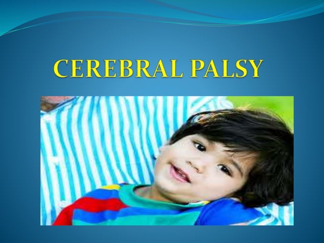 cerebral palsy.pptx for nursing students.ppt | Physical Therapy | Wellness