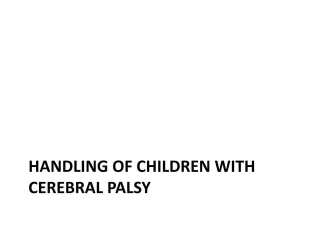 Cerebral Palsy- definition/ management.pptx