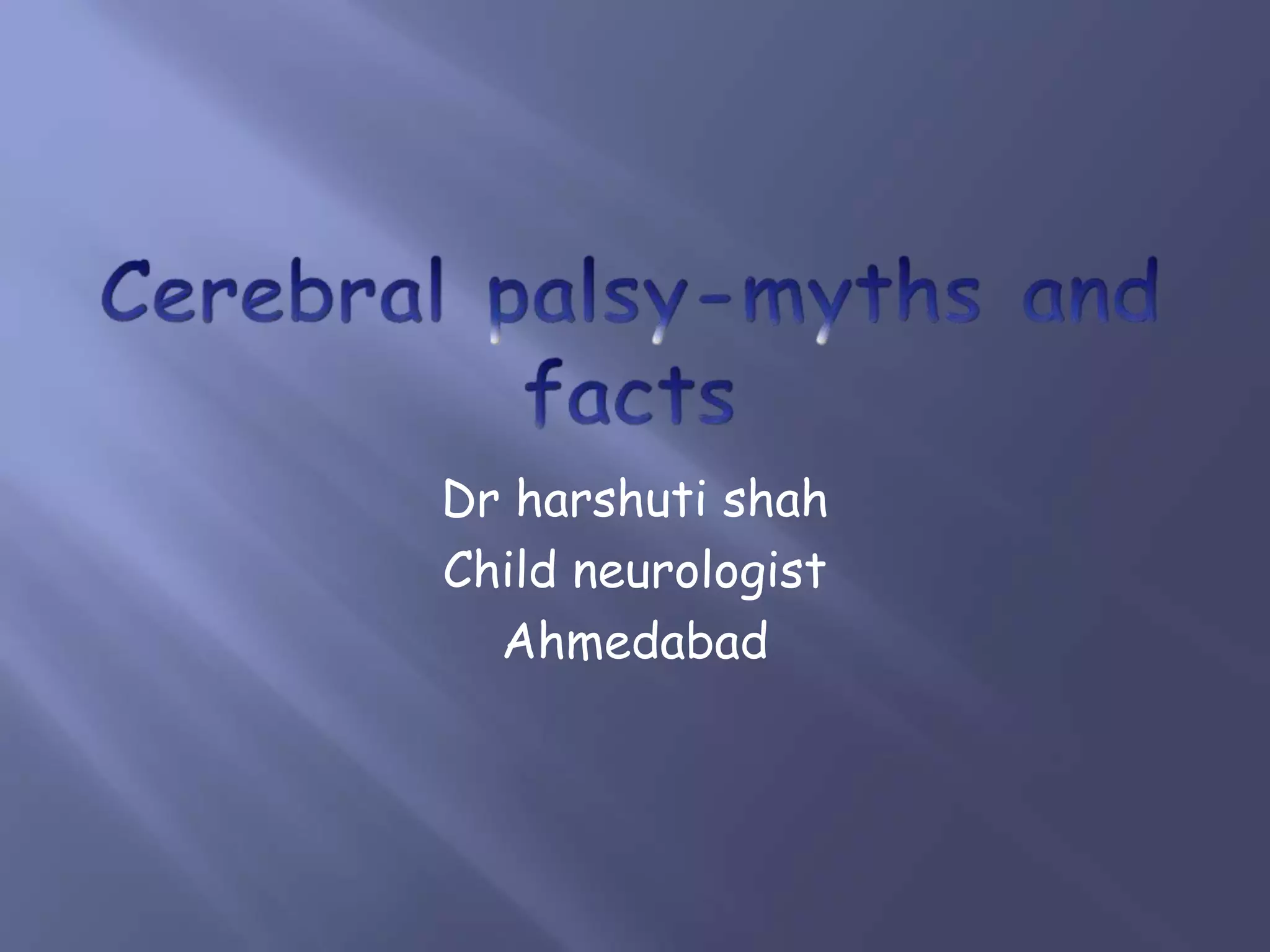 Cerebral palsy myths and facts | PPT