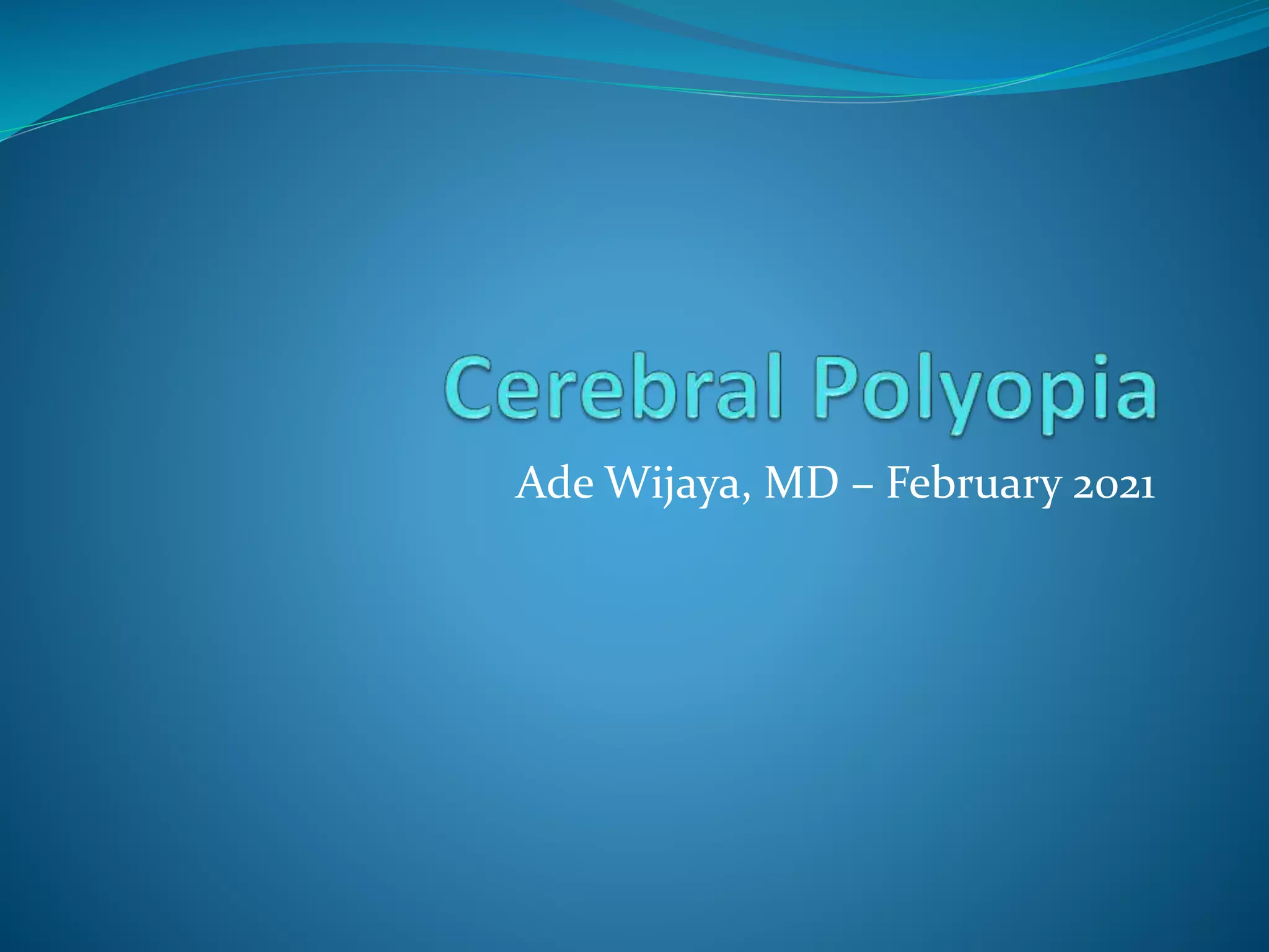 Cerebral Polyopia | PPT