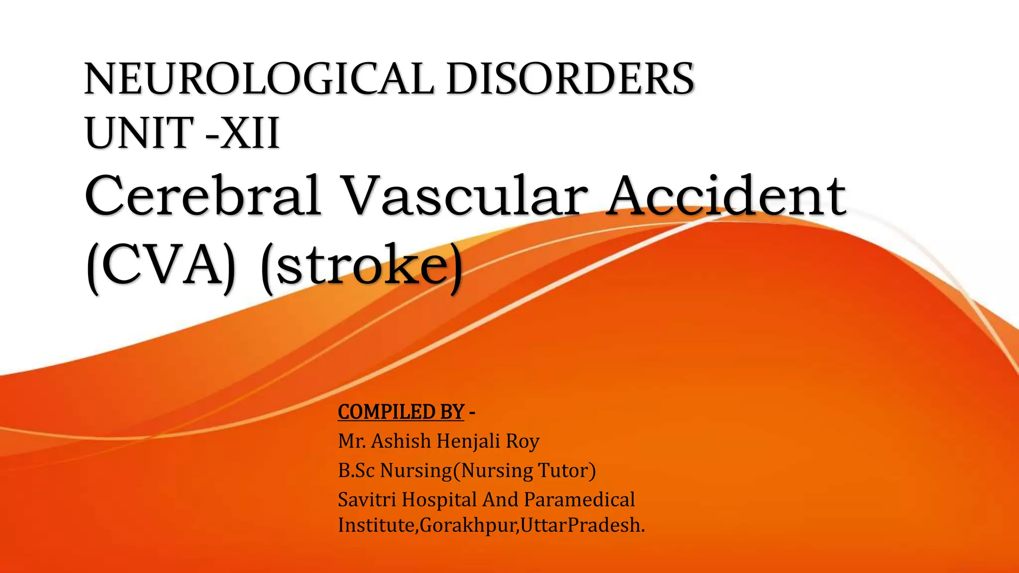Cerebral Vascular Accident (CVA)/ Stroke | PPTX