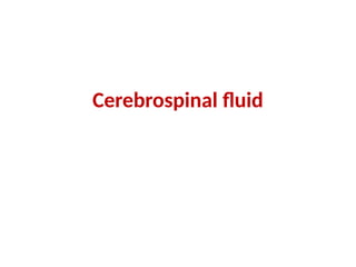 cerebrospinal_fluid_13andphysiology and dynamics.pptx