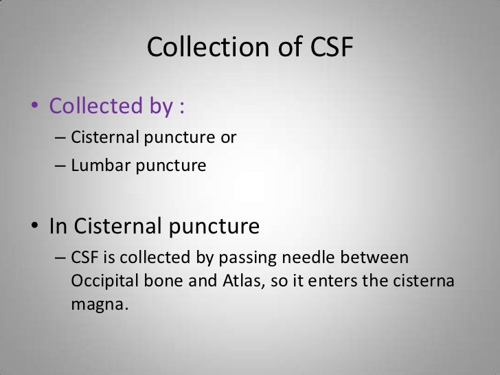 Cerebrospinal fluid(csf)