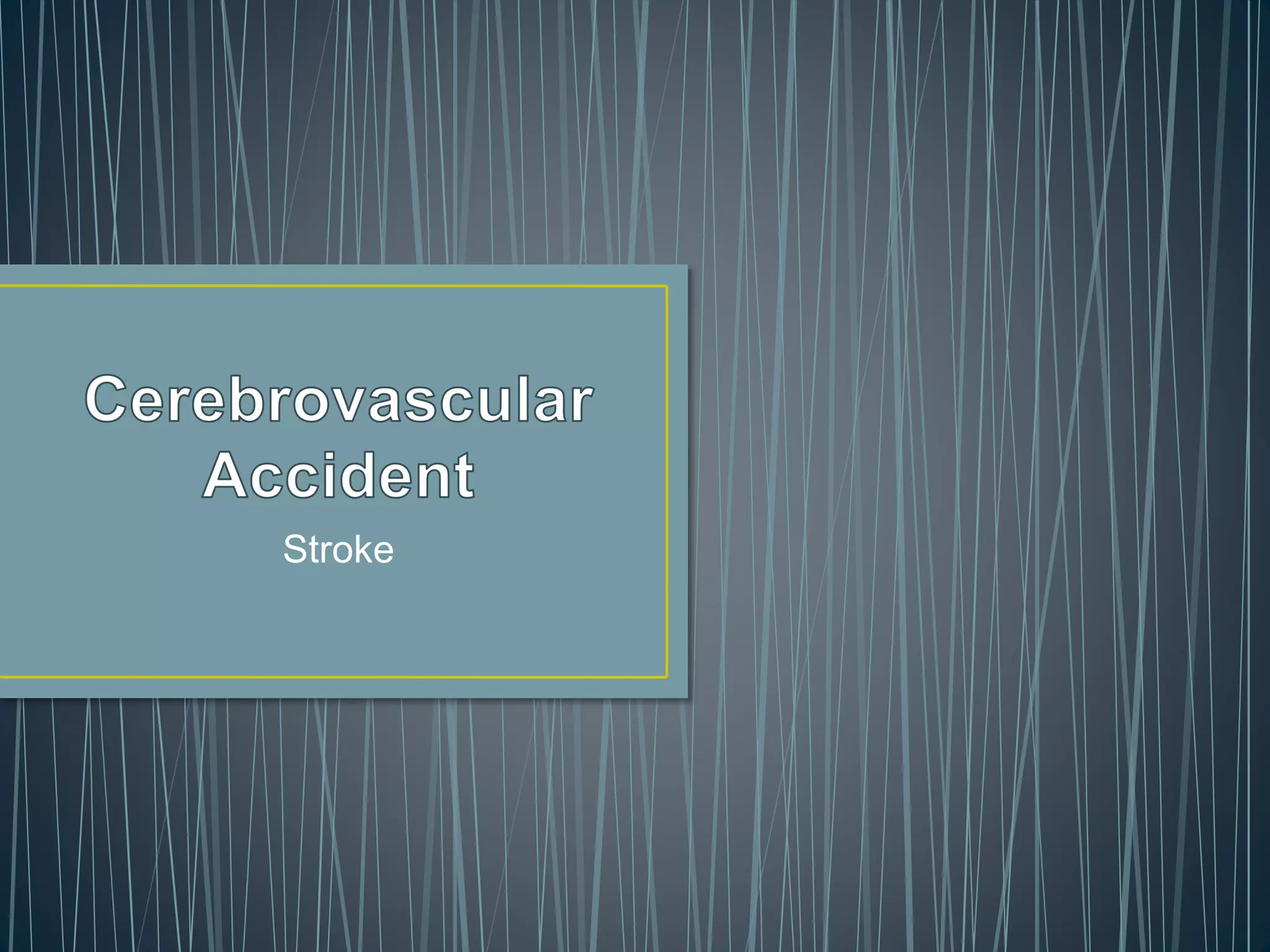 Occupational Therapy and Cerebrovascular accident | PPTX