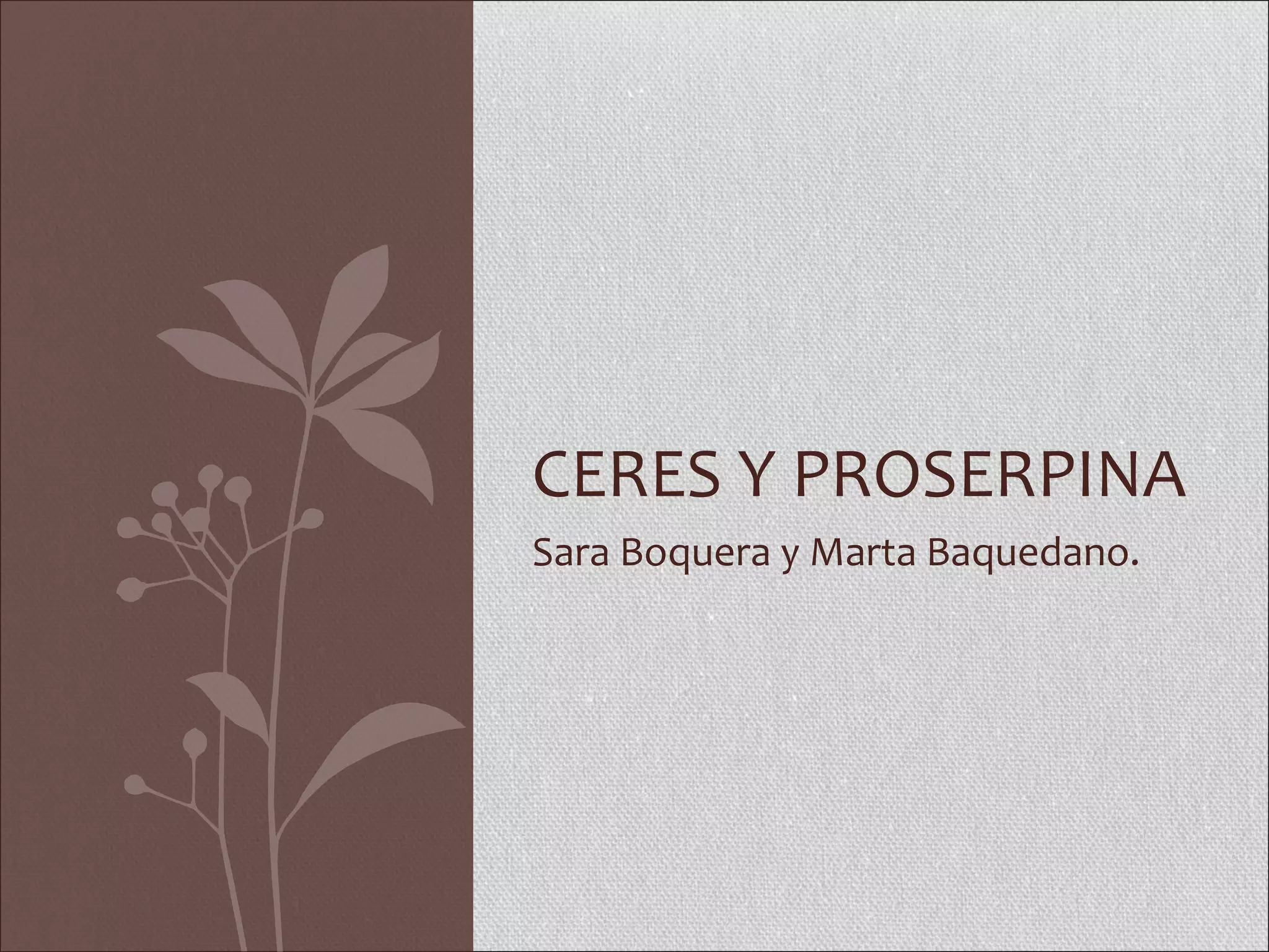 Ceres y proserpina_sara_boquera_y_marta_baquedano. | PPT