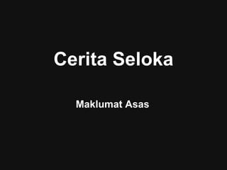 Cerita Seloka | PPT