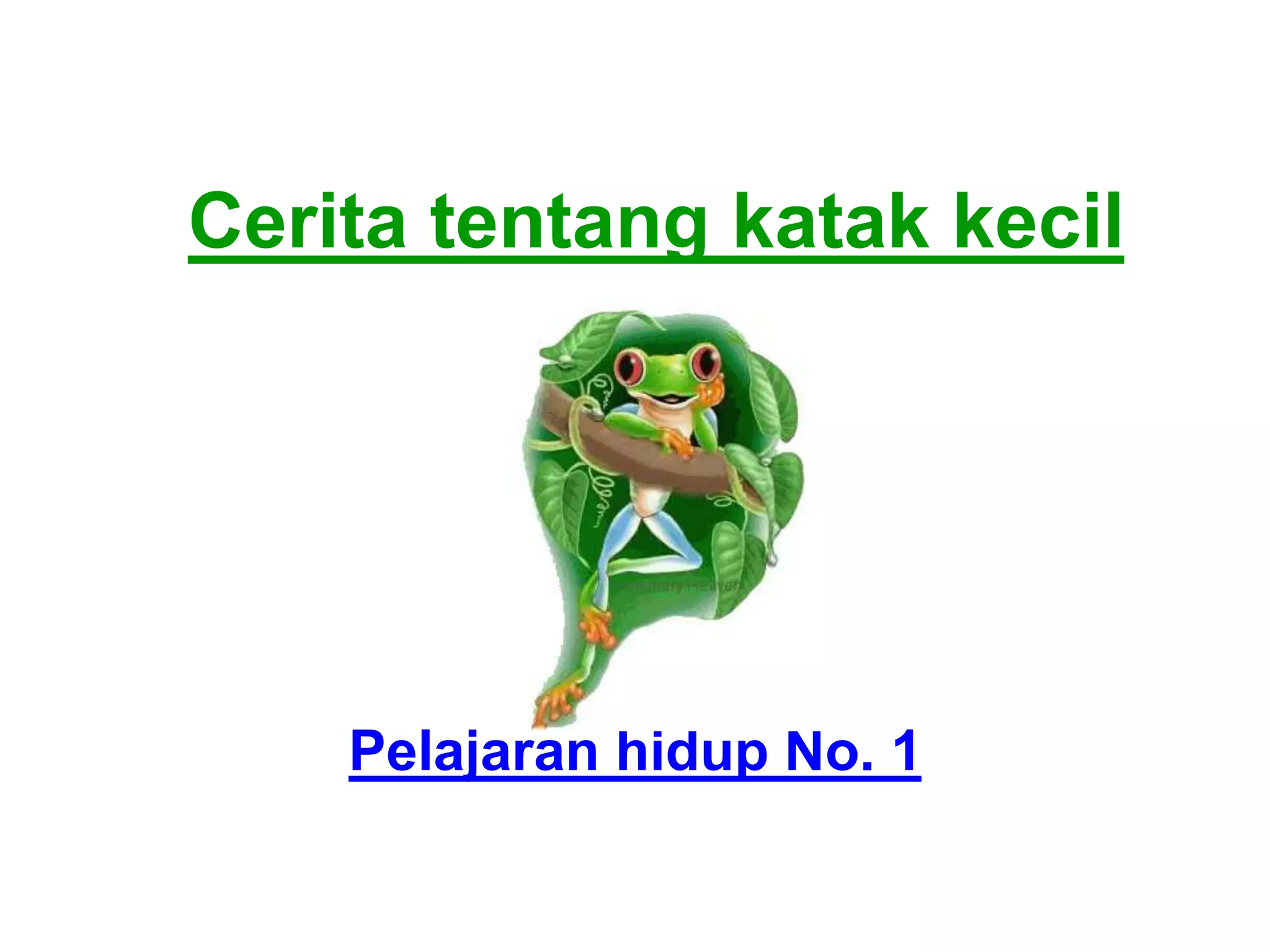 Cerita tentang katak kecil[1] | PPT