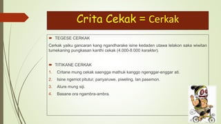 Cerkak - Unsur Unsur dalam Cerkak berbahasa Jawa | PPTX