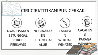 CERKAK (TEGESE, TITIKANIPUN CERKAK, UNSUR INTRINSIK & EKSTRINSIK).pptx