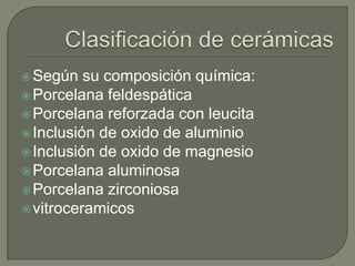 Cerámicas de oxido, feldespaticas (dentales) | PPTX