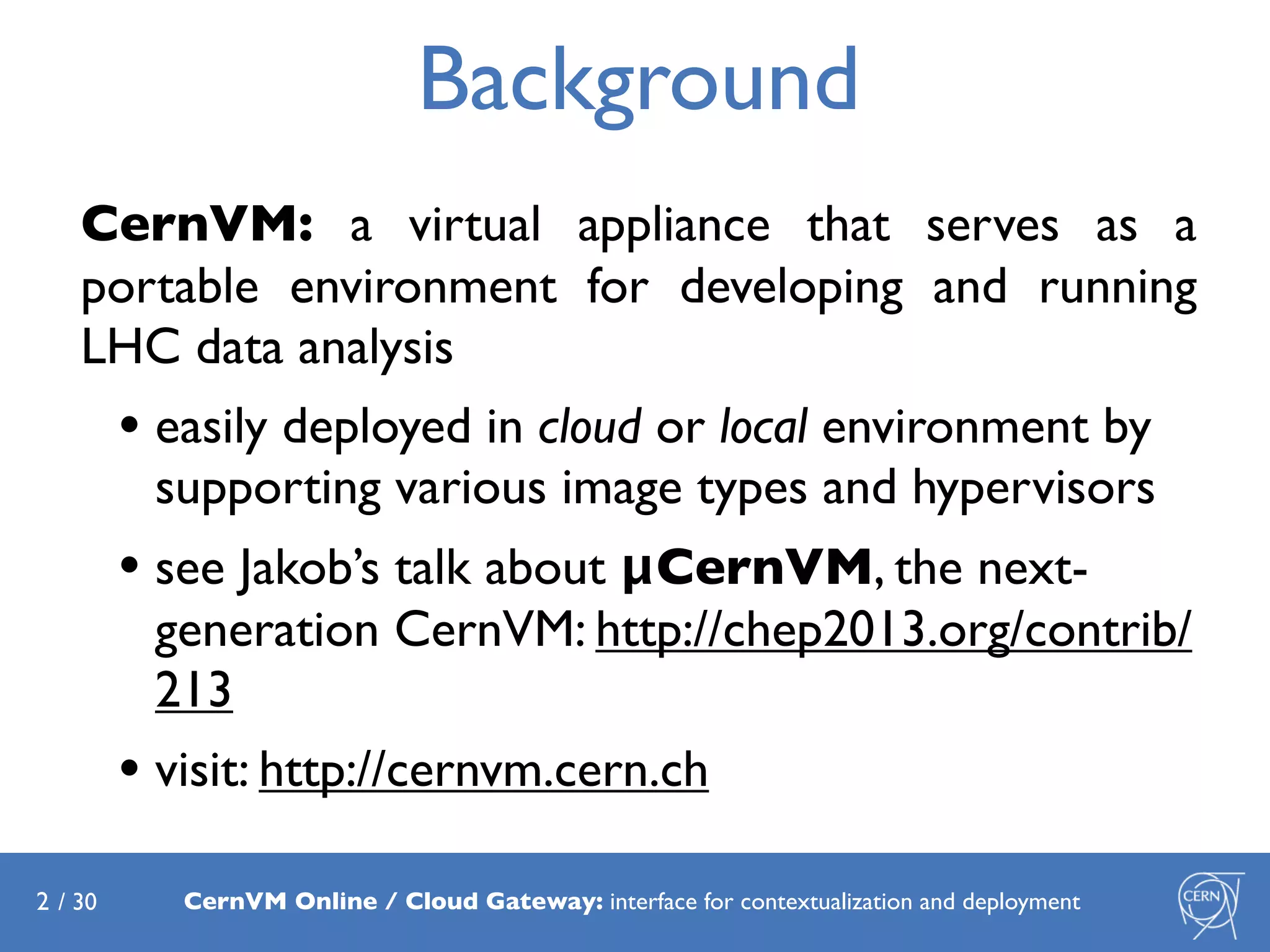 CernVM Online and Cloud Gateway: a uniform interface for CernVM contextualization and deployment ...