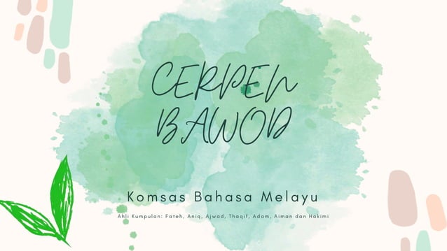 BUKU KOMSAS TINGKATAN 3 CERPEN BAWOD (1) pptx. | PPTX