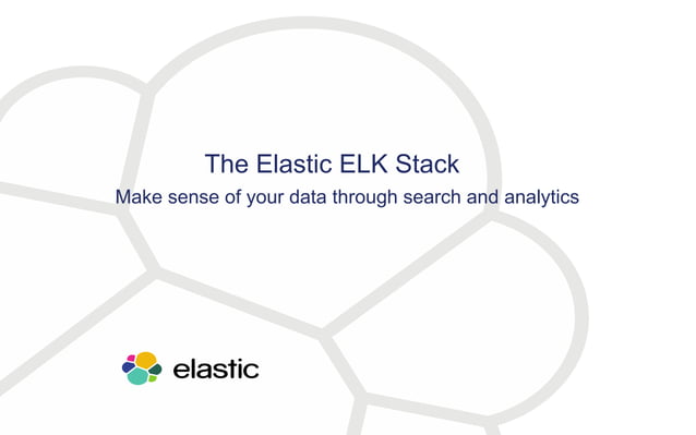 The Elastic ELK Stack | PPTX | Search | Internet