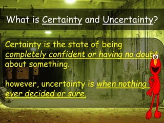 Expreesing Certainty and Uncertainty or Doubts | PPTX