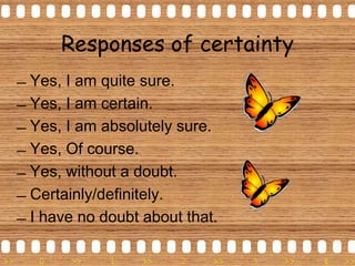 Expreesing Certainty and Uncertainty or Doubts | PPTX