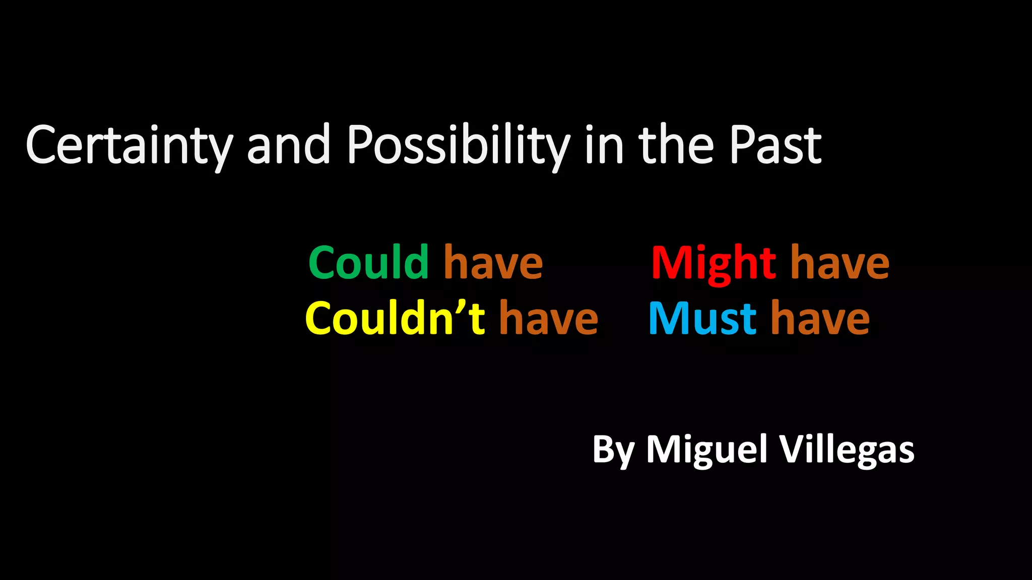 Certainty and Possibility in the Past | PPTX