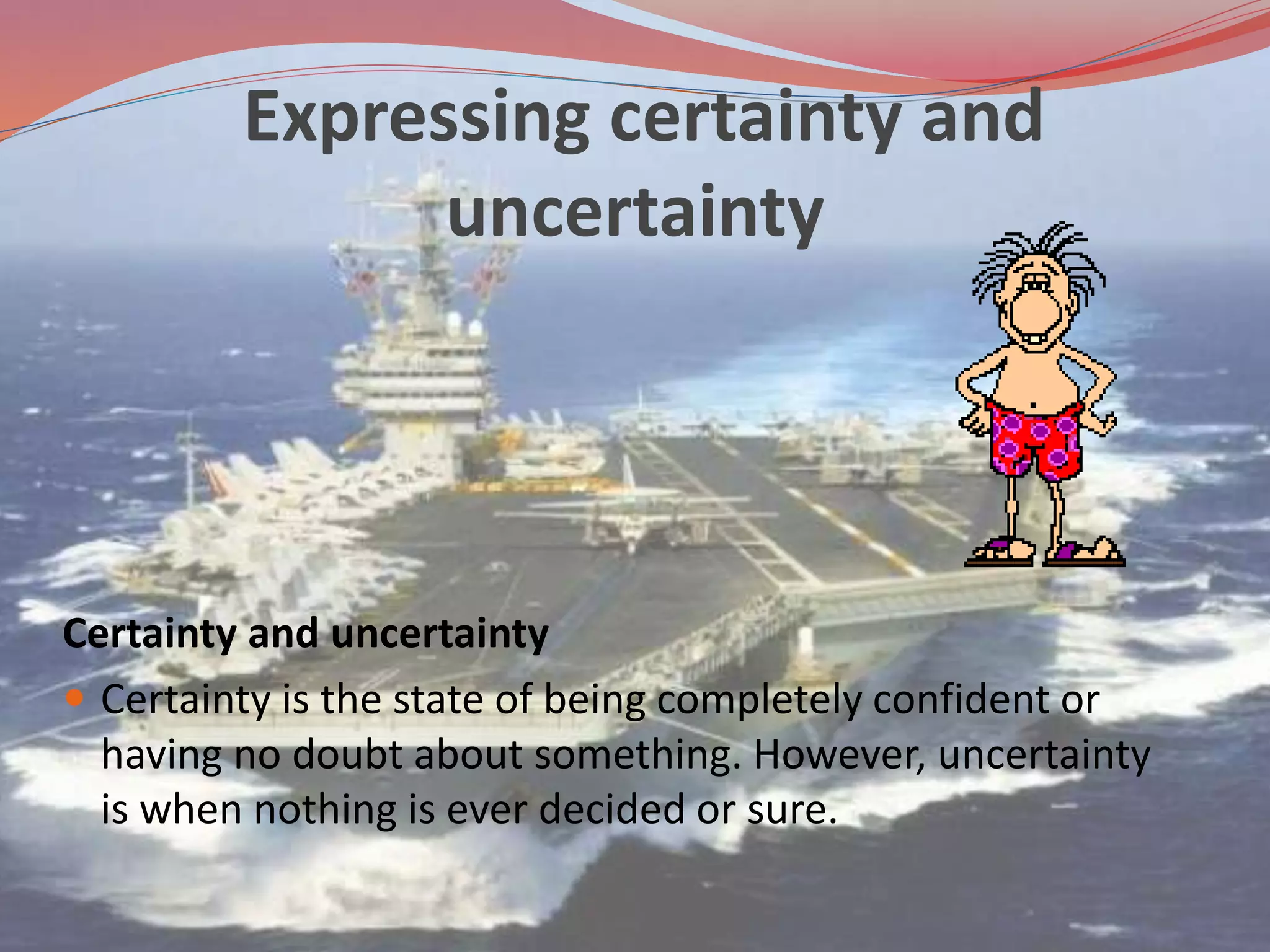 Certainy n uncertainty | PPTX | Science