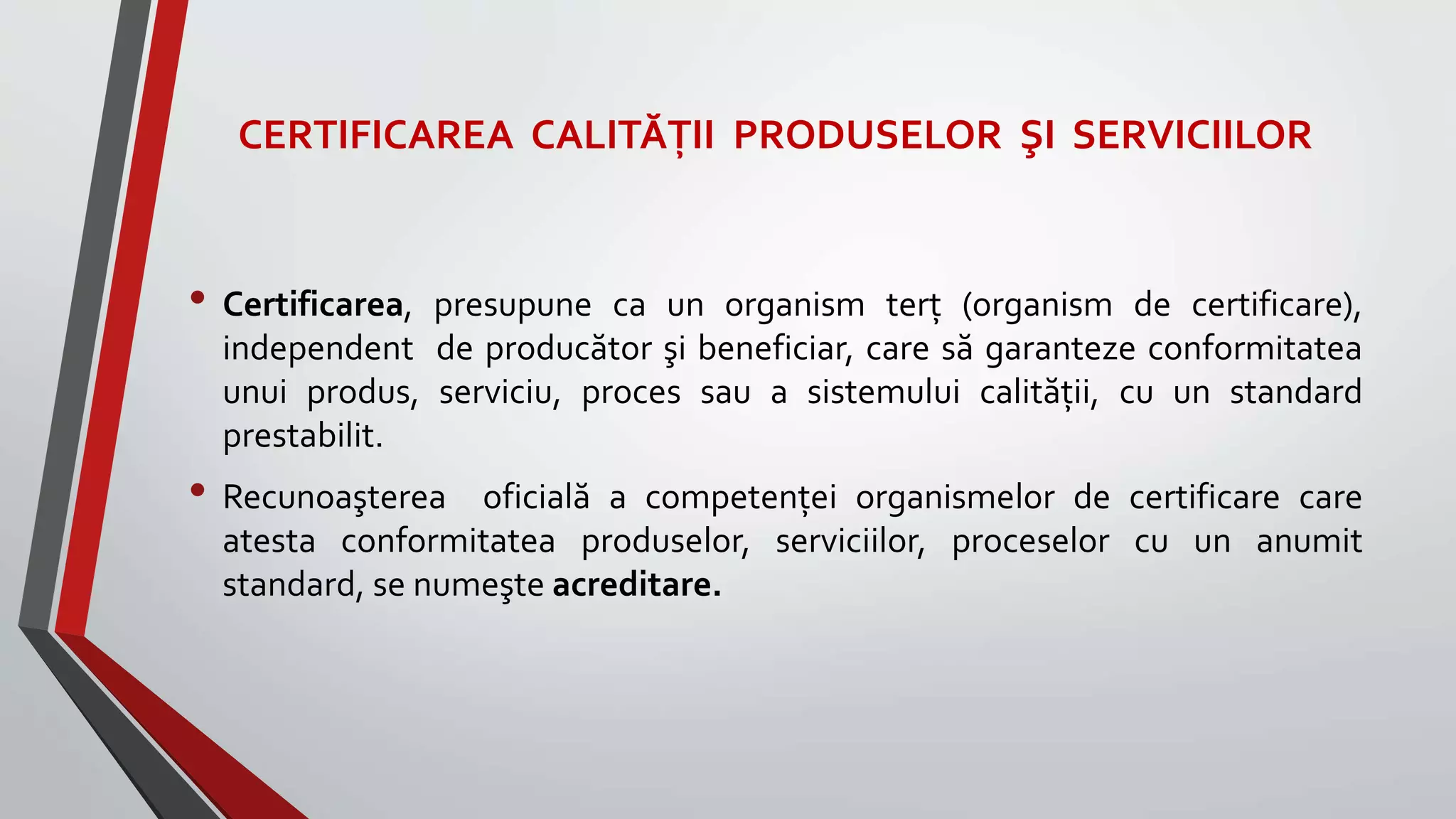 Certificarea si garantarea calitatii produselor si servicilor | PPTX