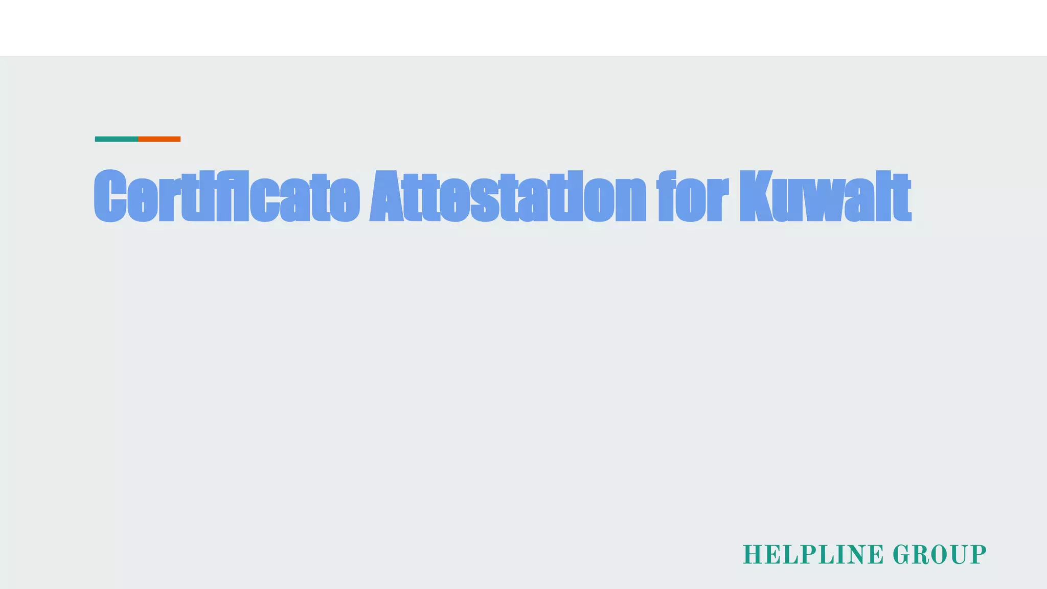 Certificate attestation for Kuwait | PPT