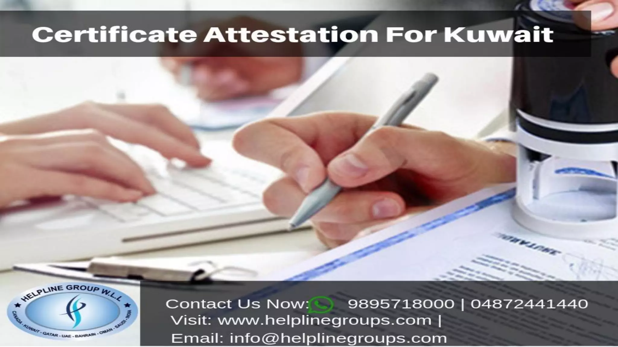 Certificate attestation for Kuwait | PPT