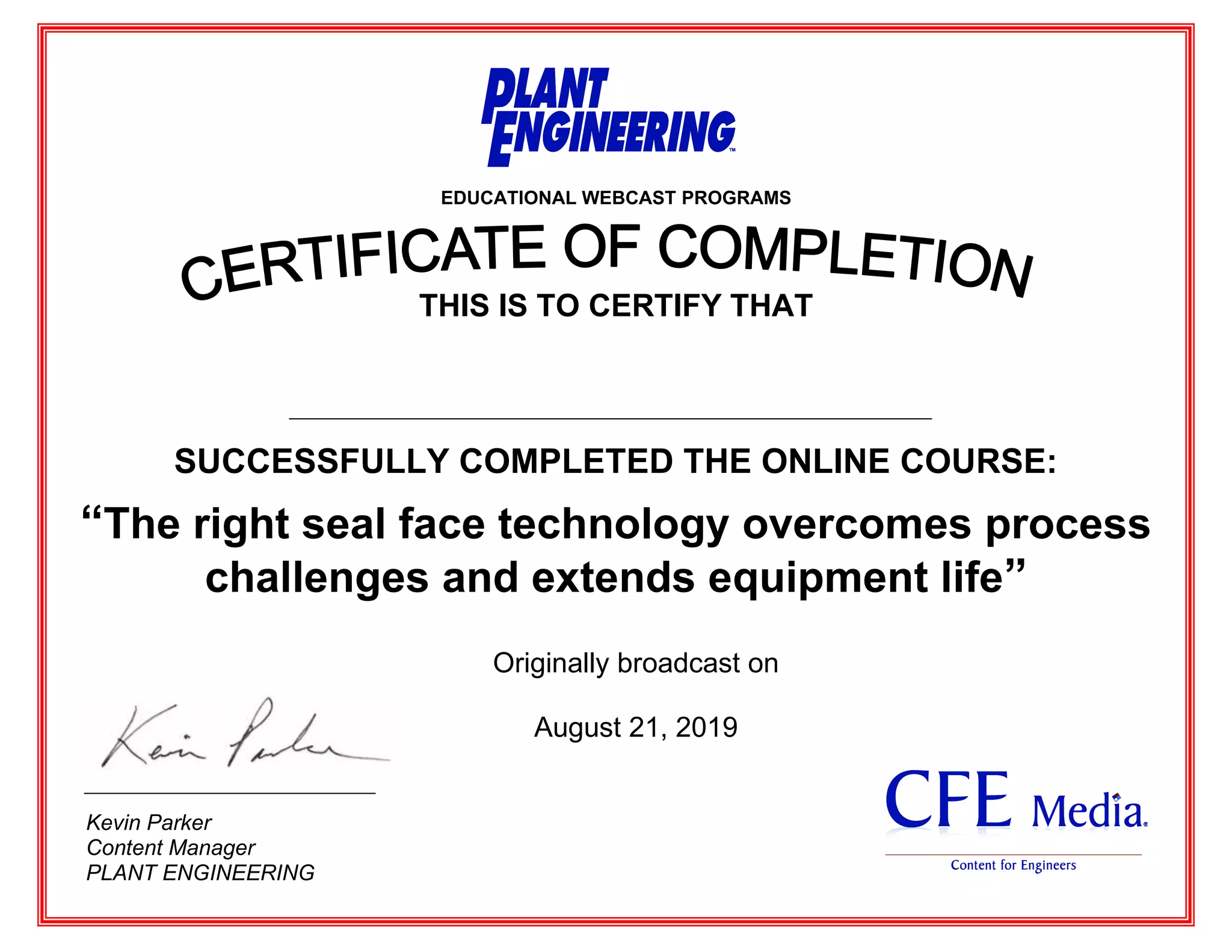 Certificate of completion: "The right seal face technology overcomes process challenges and ...