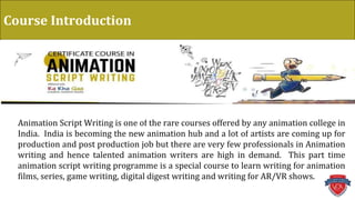 Certificate course in animation script writing | PPT
