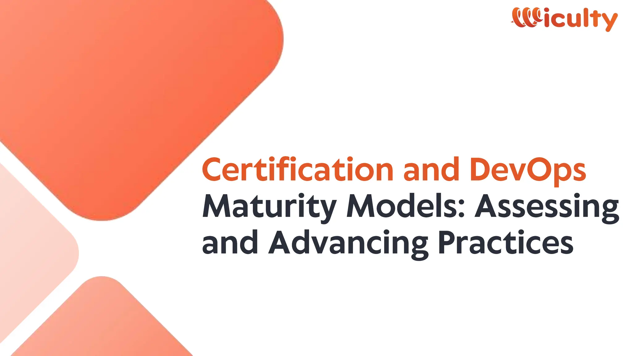 Certification and DevOps Maturity Models Assessing and Advancing Practices.pptx