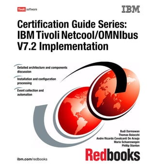 Certification guide series ibm tivoli netcool omn ibus v7.2 implementation sg247753 | PDF
