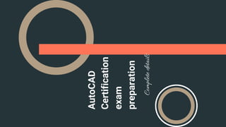 A complete guide to AutoCAD certification exam preparation | PDF